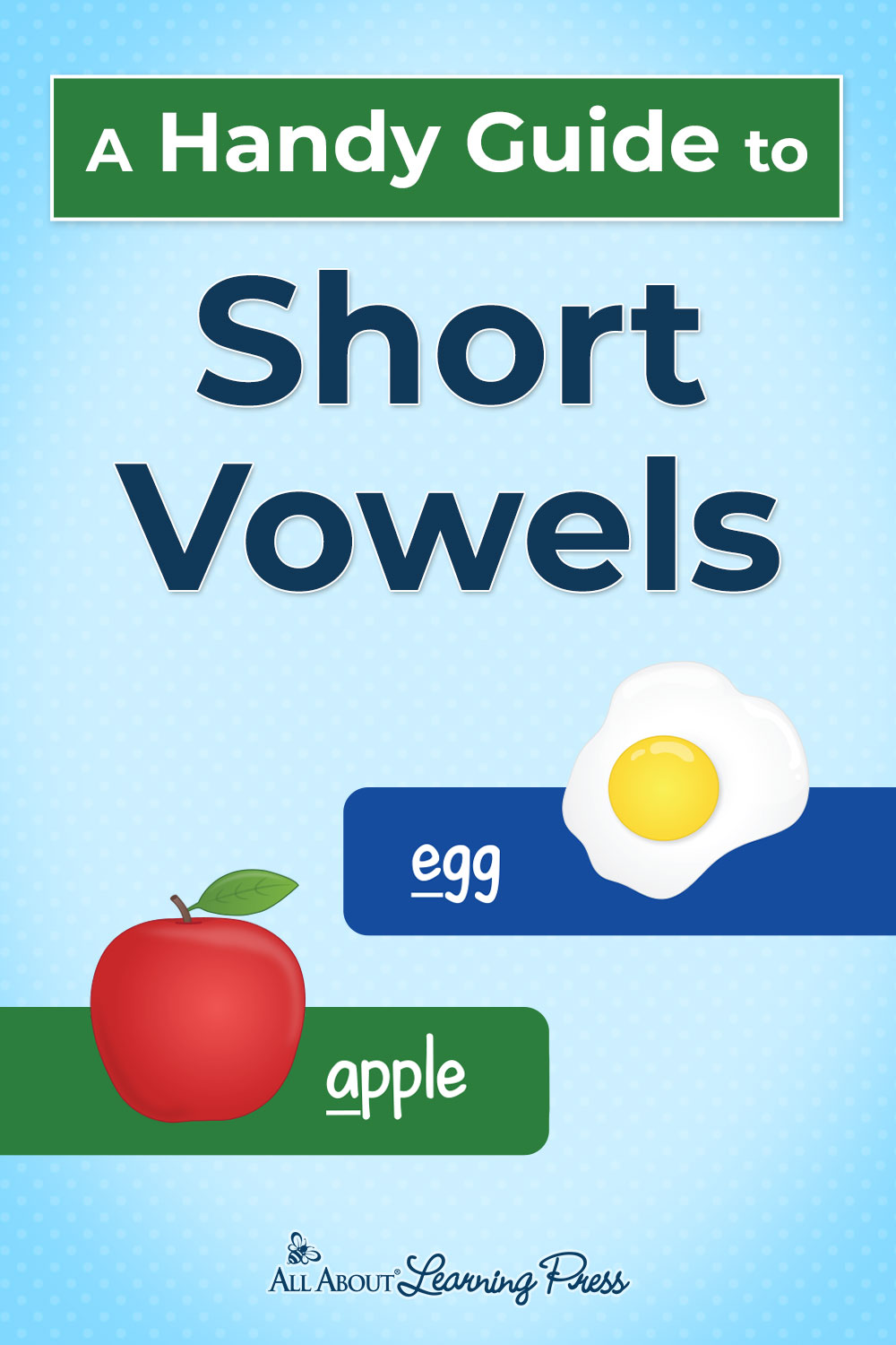 A Handy Guide to Short Vowel Sounds (+ 3 FREE Downloads)